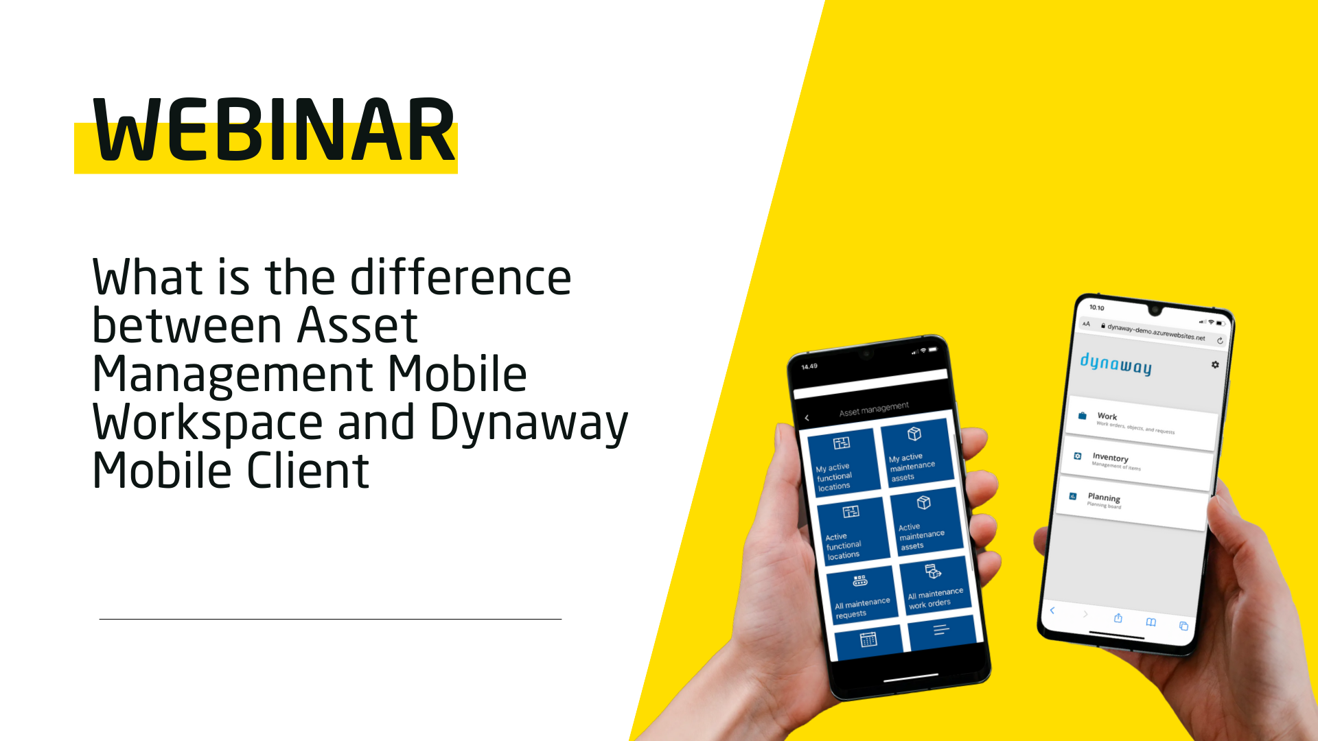 Difference between Asset Management Workspace and Dynaway Mobile
